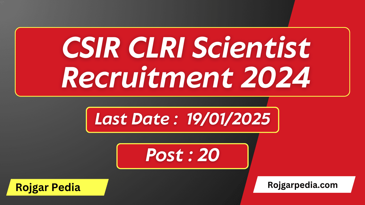 CSIR CLRI Scientist Recruitment 2024