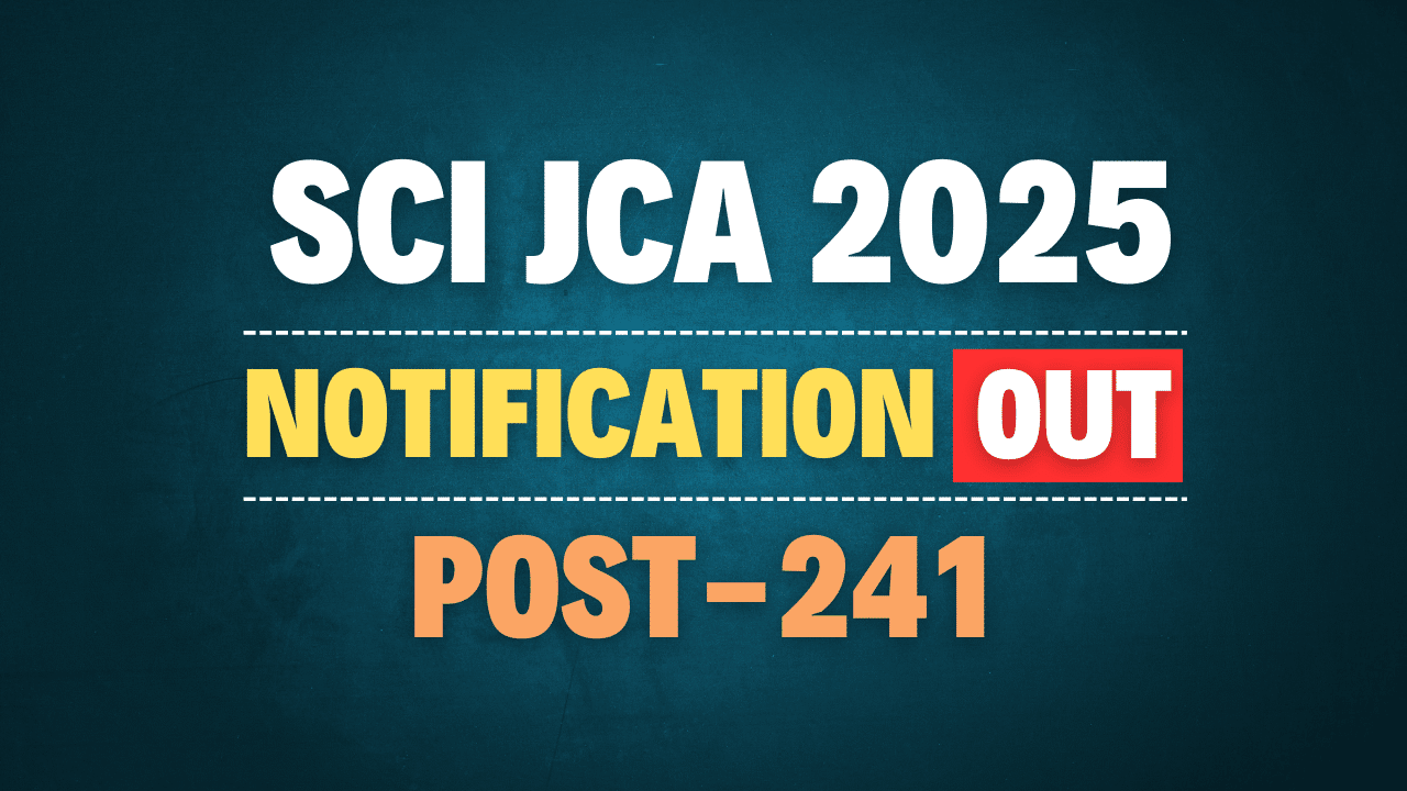 SCI JCA Recruitment 2025 - Great News