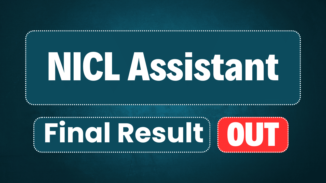 NICL Assistant Final Result 2025 Declared