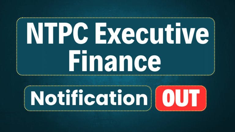 NTPC Executive Finance Recruitment 2025 - Great News