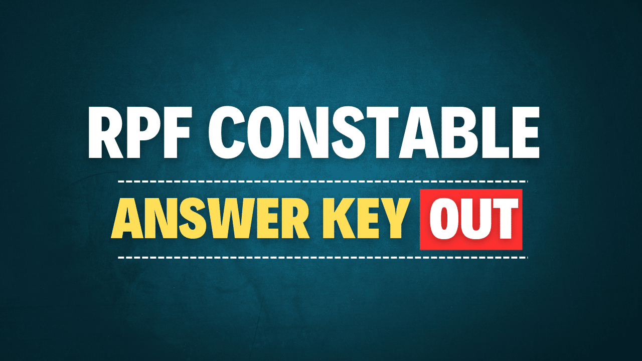 RPF Constable Answer Key 2025 - Great News