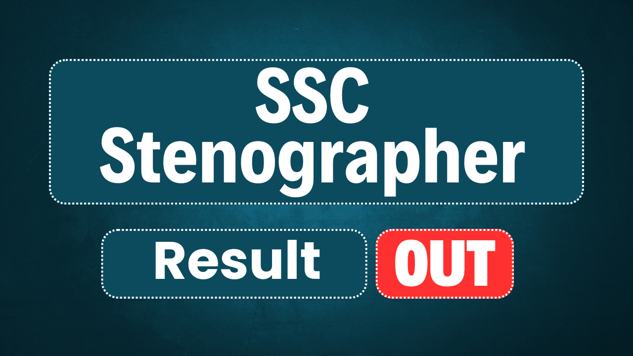 SSC Stenographer Grade C & D Result 2025