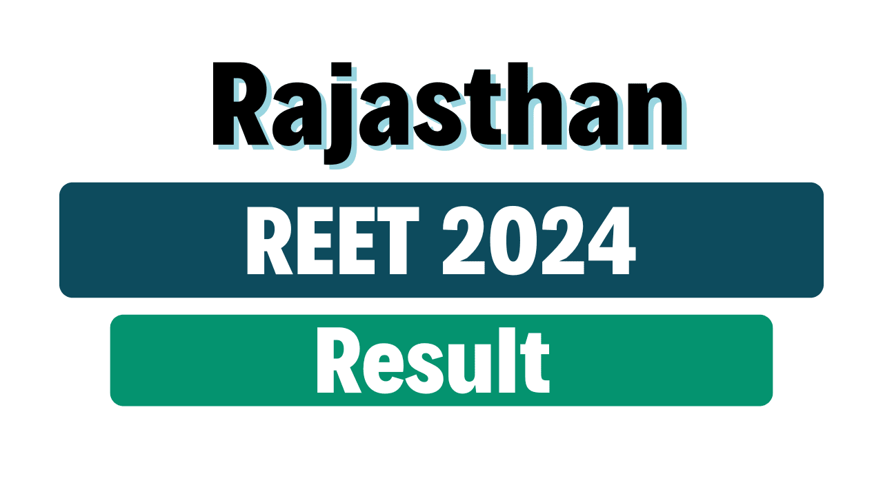 Rajasthan REET 2024 Result