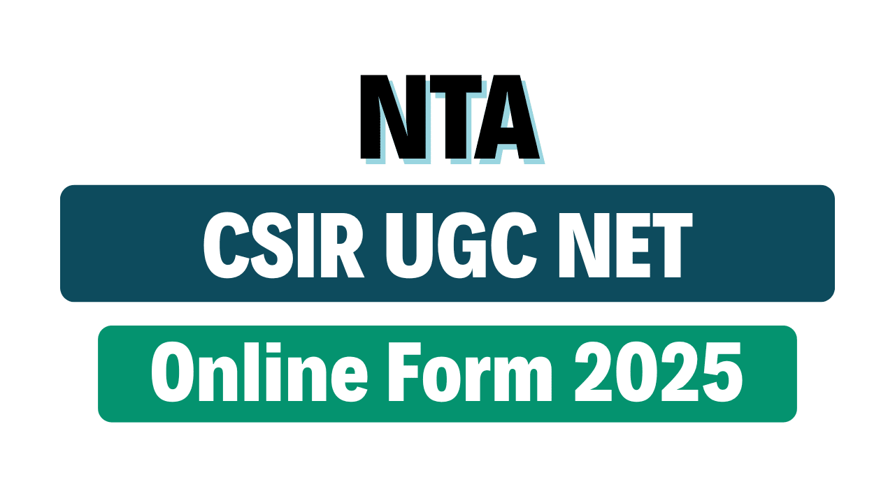 NTA CSIR UGC NET June 2025 Online Form