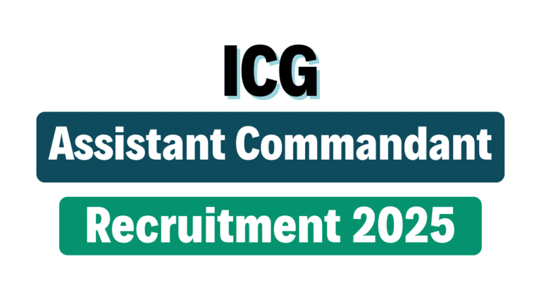 Indian Coast Guard Assistant Commandant Recruitment 2025