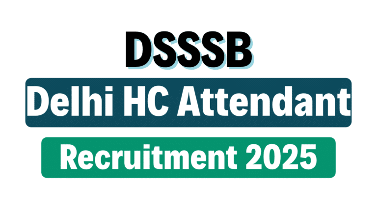 DSSSB Delhi High Court Attendant Recruitment 2025