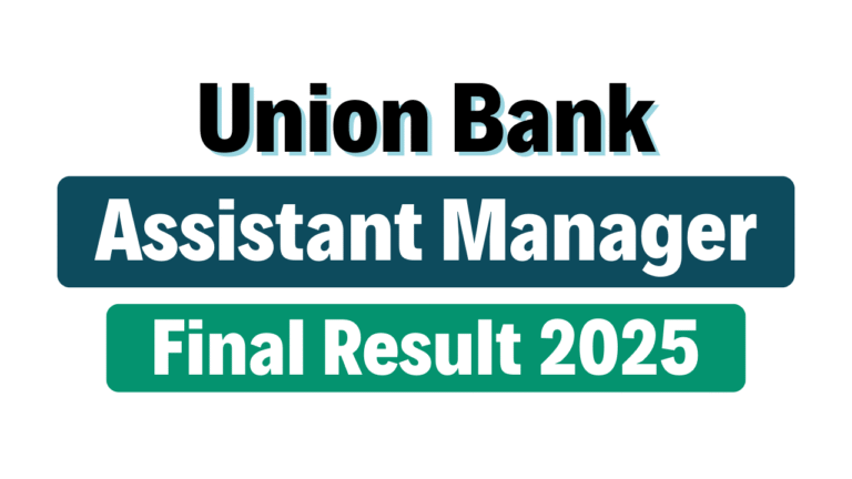 Union Bank Assistant Manager Final Result 2025 - Rojgar Pedia
