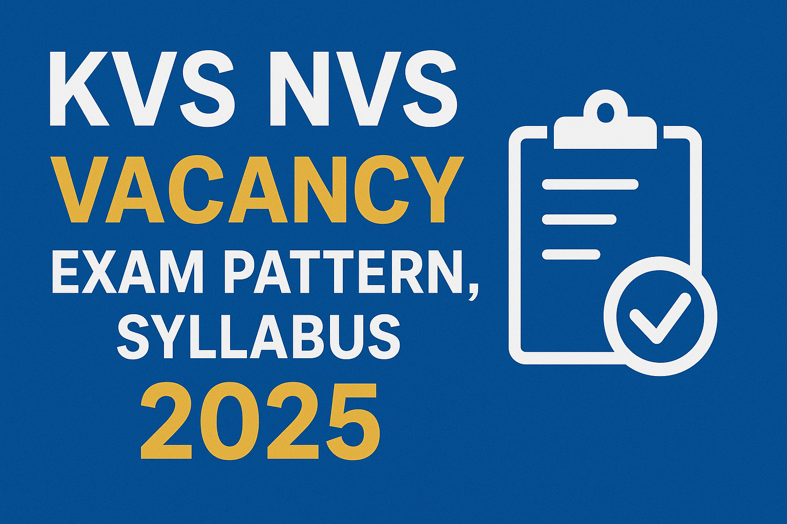 KVS NVS Teaching and Non-Teaching Exam Pattern & Syllabus 2025 - Rojgar ...