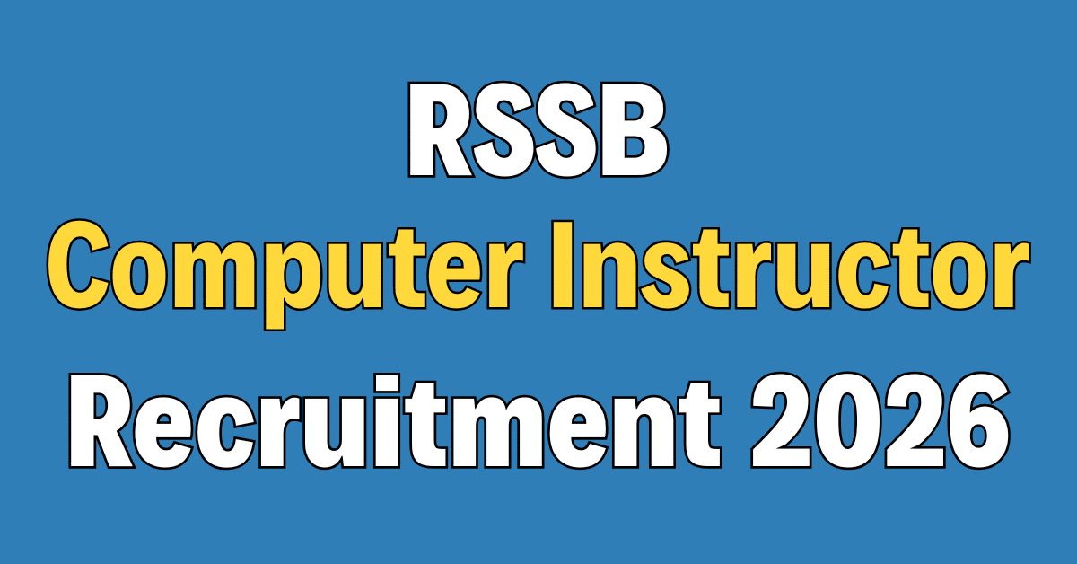RSSB Computer Instructor Recruitment 2026 - Rojgar Pedia